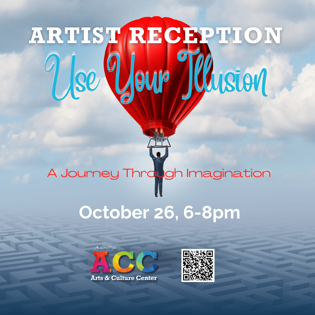 Use Your Illusion Artist Reception – Avalon Park Arts & Culture Center